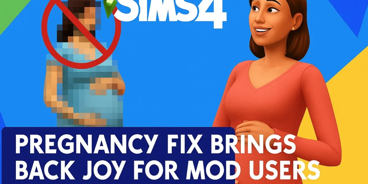 Sims 4 pregnancy fix brings back joy for mod users ⇒ Sims4Life