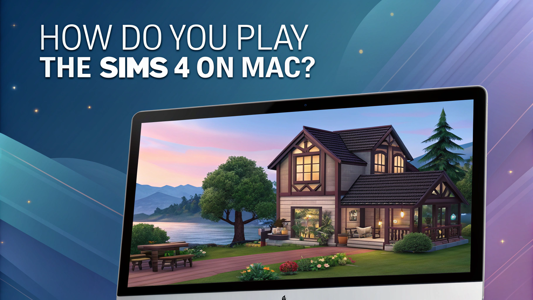 How to Play The Sims 4 on Mac ⇒ Start Playing Now!